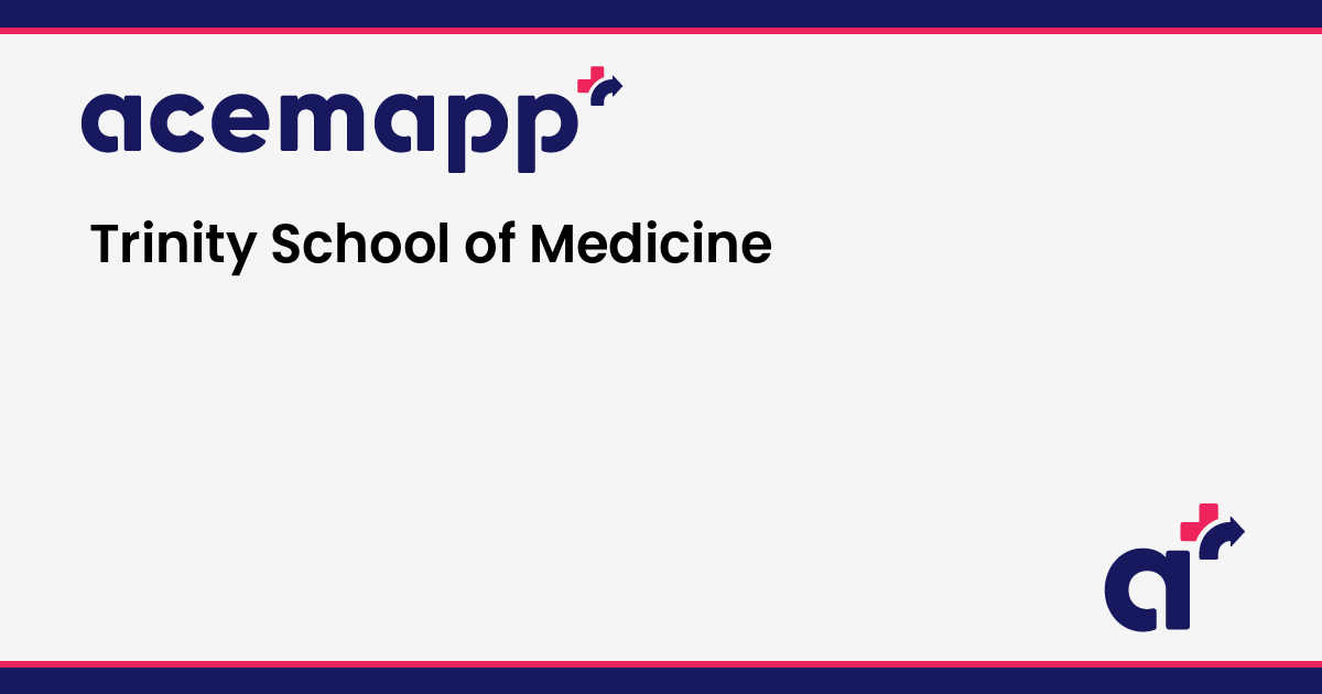 Trinity School of Medicine | ACEMAPP