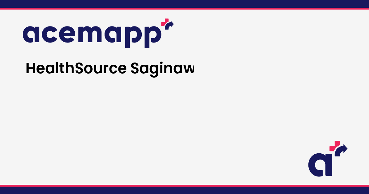 HealthSource Saginaw | ACEMAPP