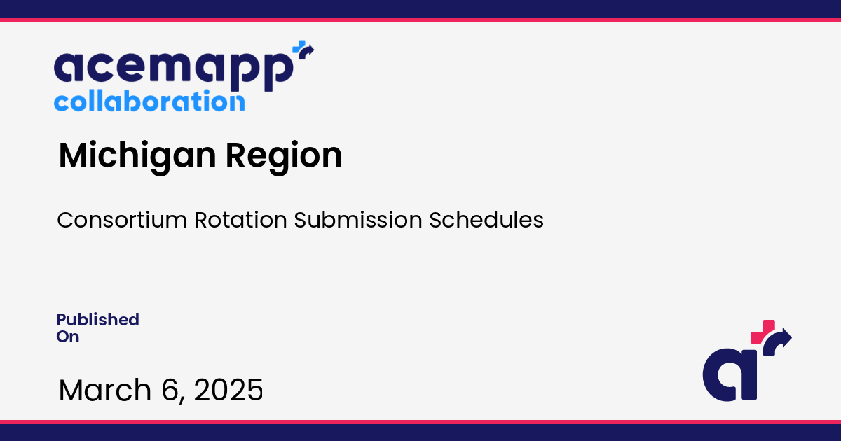 Consortium Rotation Submission Schedules | ACEMAPP