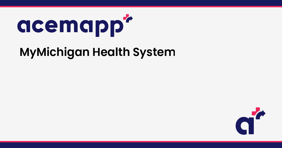 MyMichigan (MidMichigan) Health System | ACEMAPP