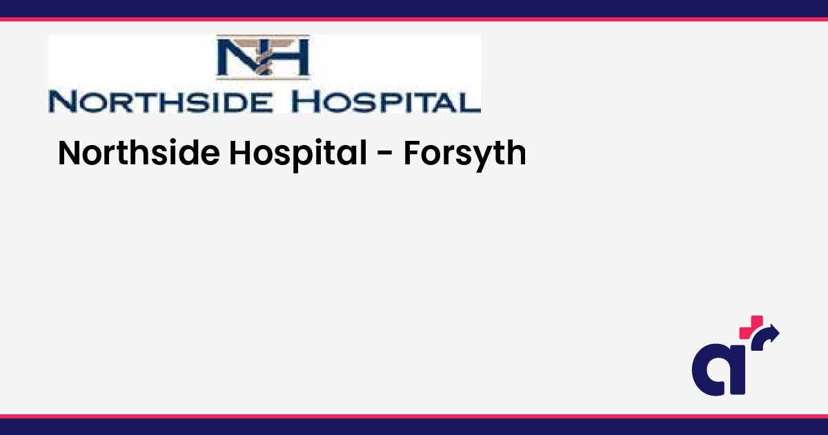 Northside Hospital - Forsyth | ACEMAPP