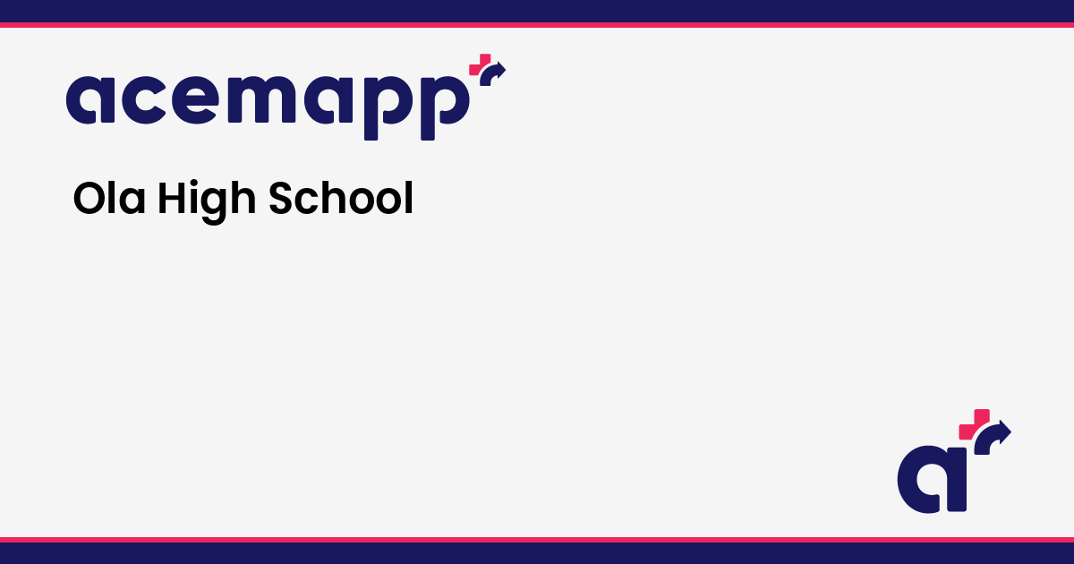 Ola High School | ACEMAPP