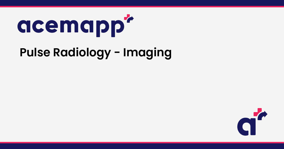 Pulse Radiology - Imaging | ACEMAPP